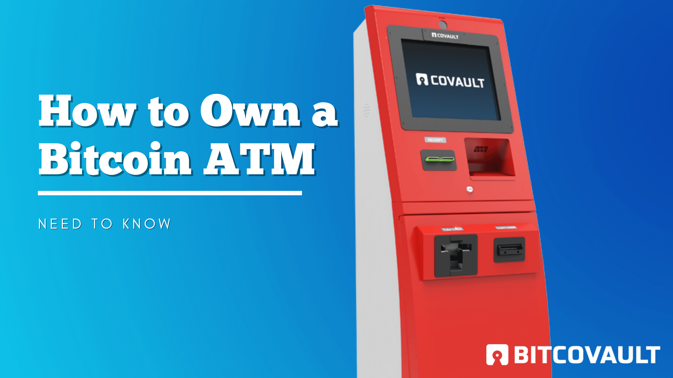How To Own A Bitcoin ATM Owning Crypto ATMs Guide By Bitcovault